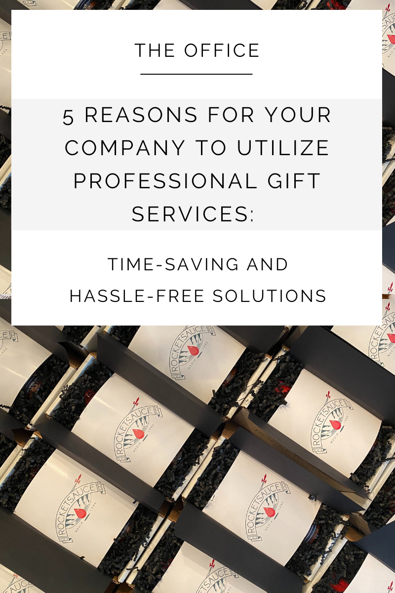 5 Reasons for Your Company to Utilize Professional Gift Services: Time